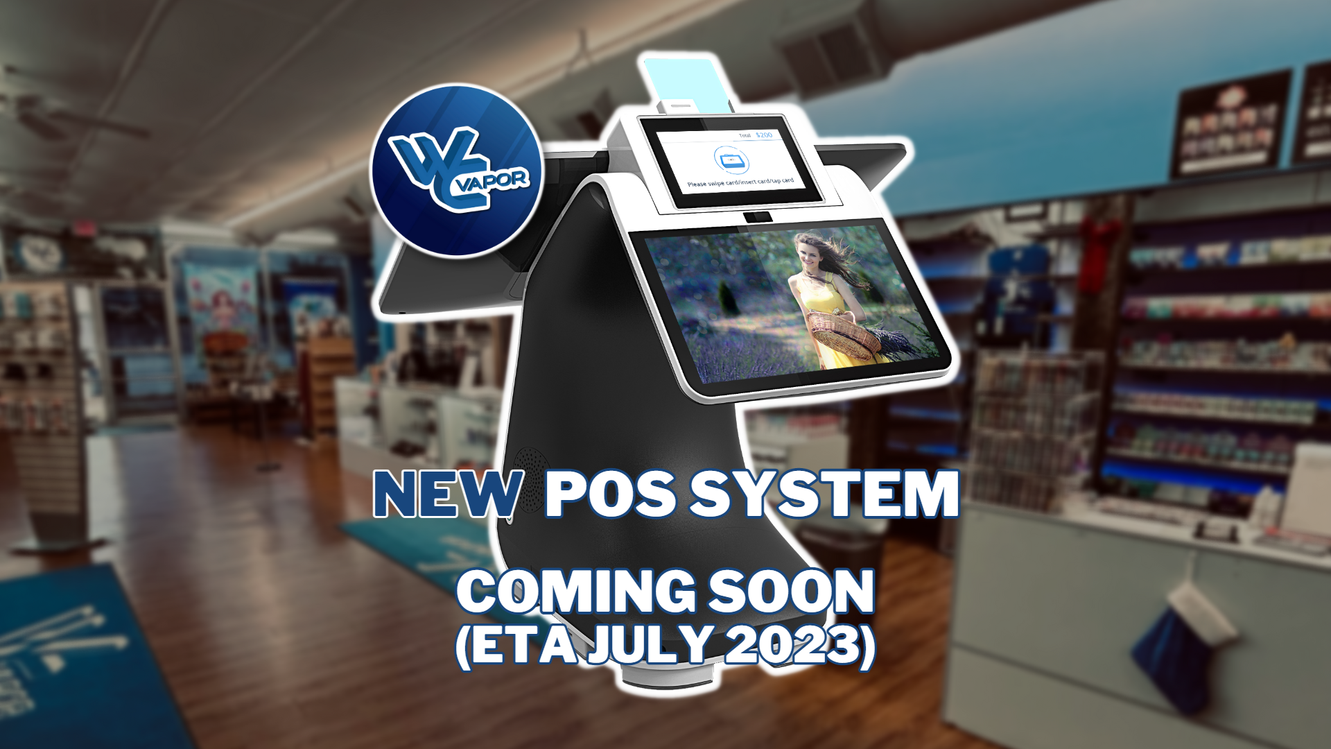 Finally, a New Point of Sale is Coming | WC Vapor